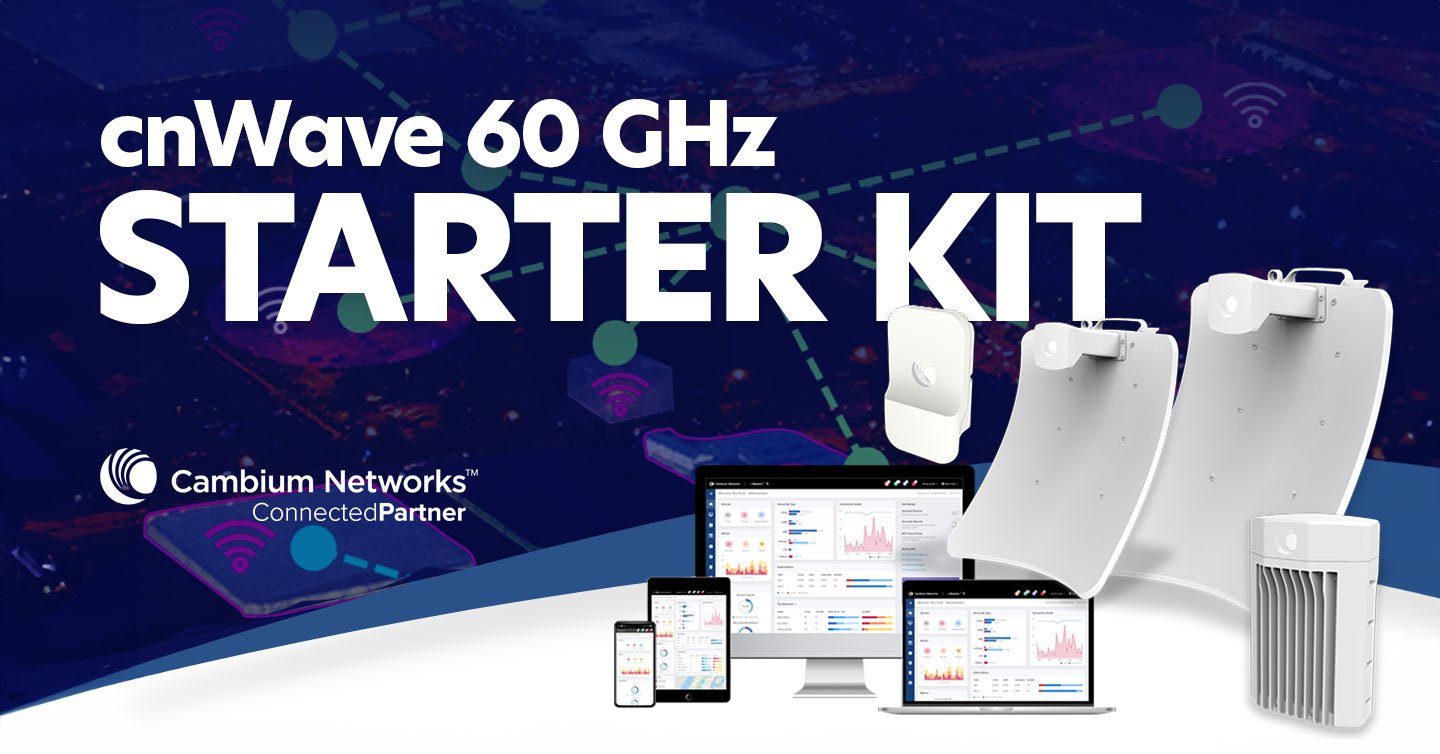 Build your 60GHz Network with Cambium's cnWave Starter Kit