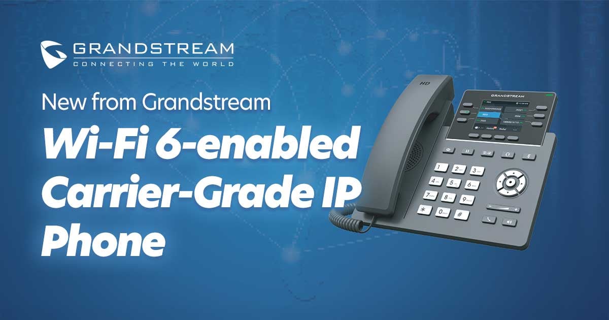 New from Grandstream: GRP2613W Carrier-Grade IP Phone with Wi-Fi 6